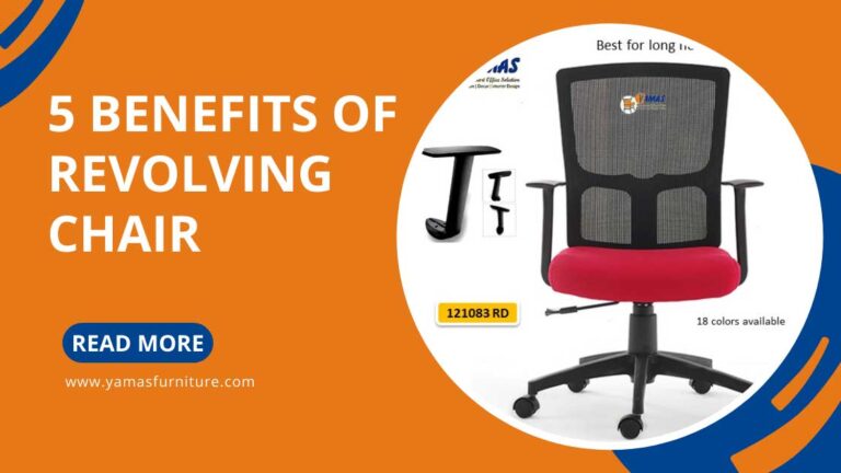 5 Benefits of Revolving Chair | Types of Revolving Chairs – Yamas Furniture